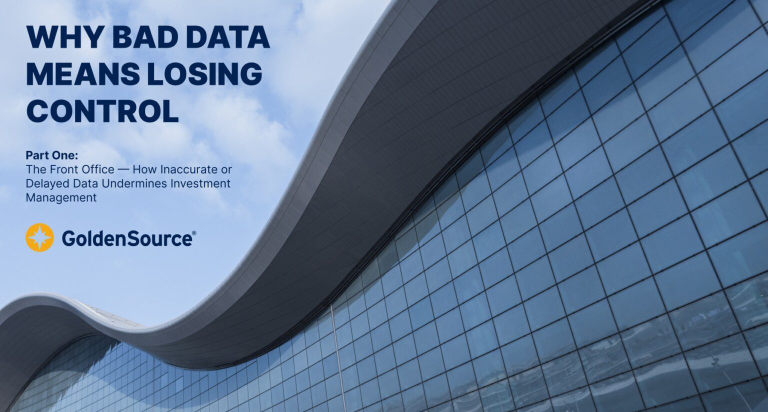 Why Bad Data Means Losing Control Pt. 1 - GoldenSource